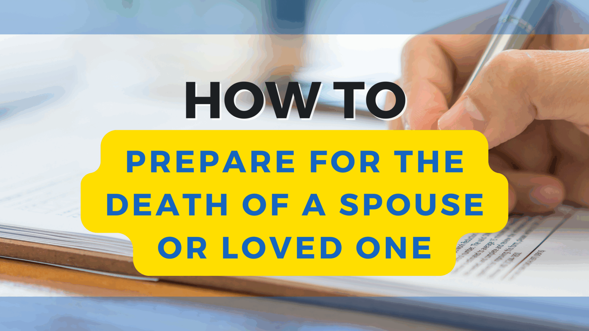 How to Prepare for the Death of a Spouse or Loved One | Kindness ...